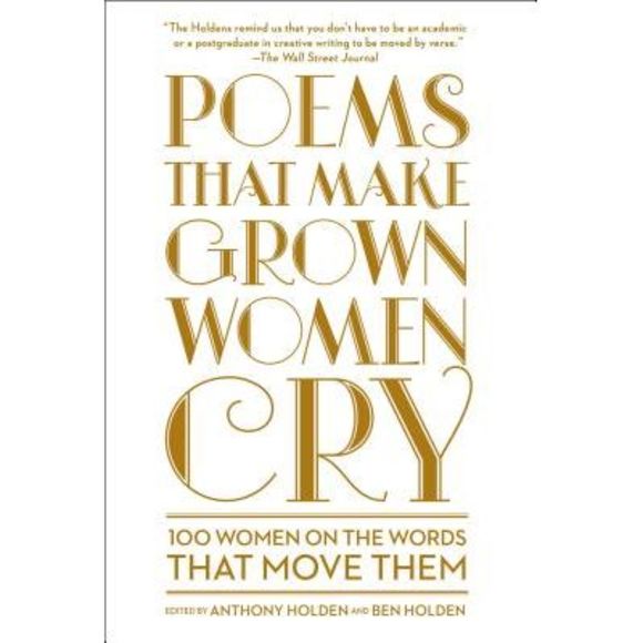 Anthony Holden | Other | Poems That Make Grown Women Cry Anthony Holden ...